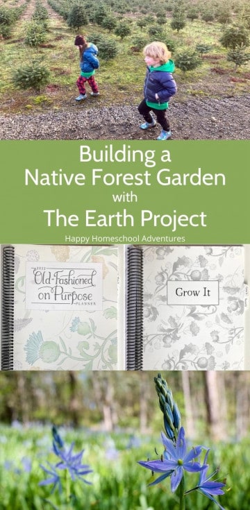 Building a Native Forest Garden with The Earth Project • Happy ...