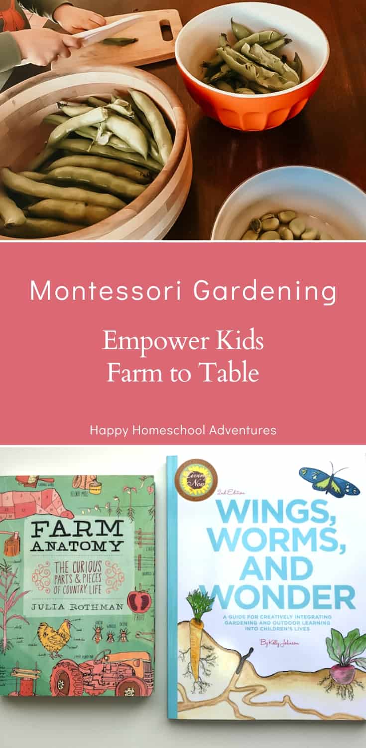 Montessori Gardening: Empower Kids to Grow Food & Eat Healthy, Farm to ...