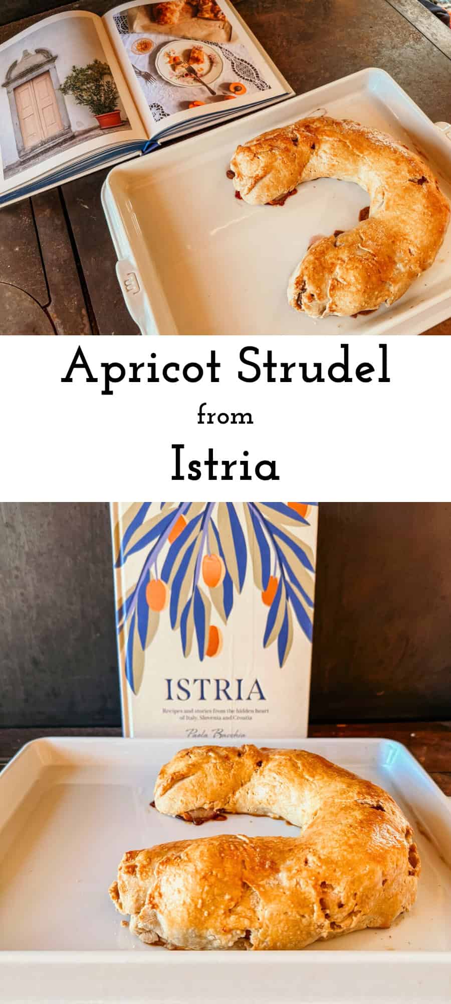 Apricot Strudel, Strucolo con le Albicocche, from Istria • Happy ...